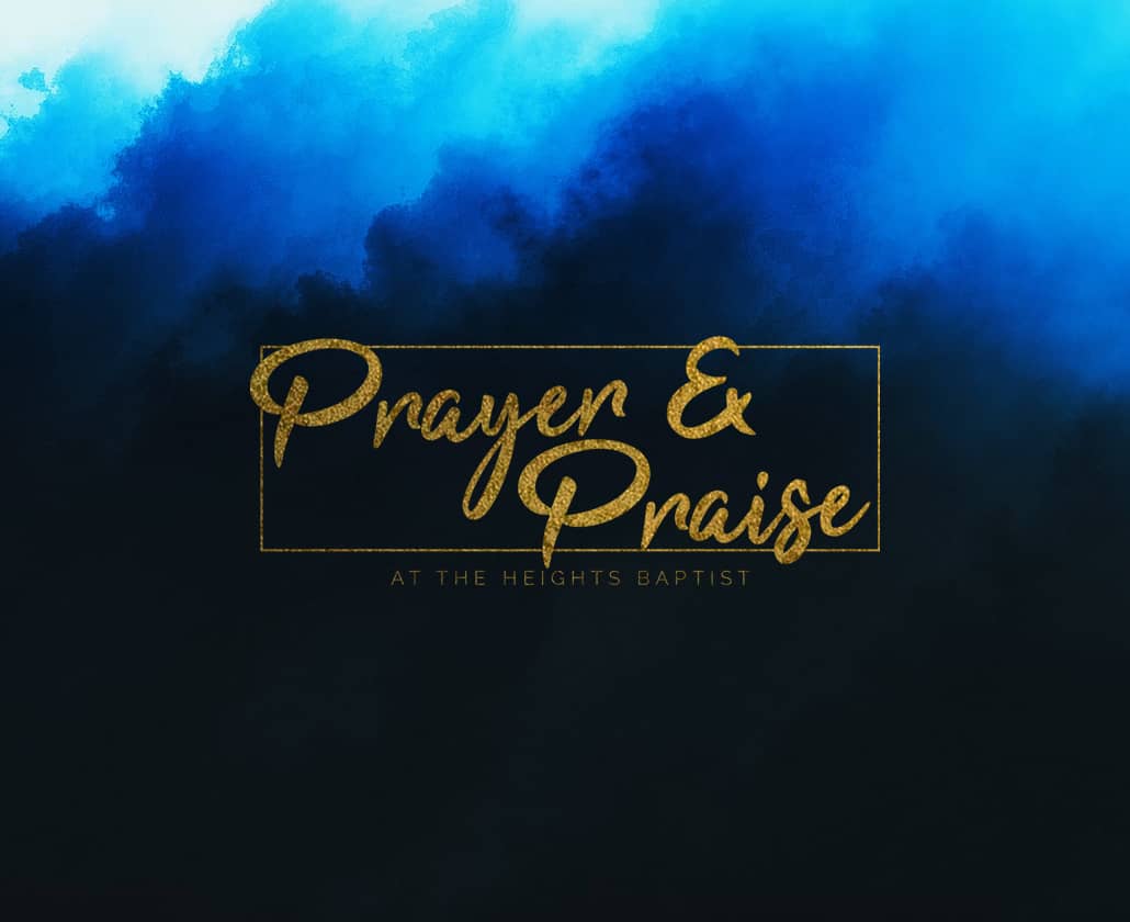 Prayer&Praise-event | The Heights Baptist Church